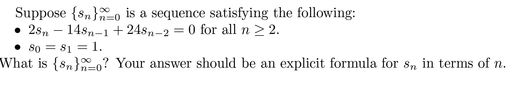 Solved Suppose {sn}n=0∞ is a sequence satisfying the | Chegg.com