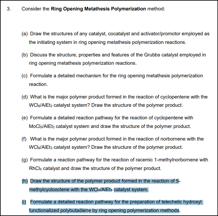 Solved Consider The Ring Opening Metathesis Polymerization