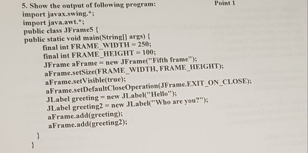 5 Show The Output Of Following Program Import