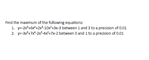 Solved Find the maximum of the following equations: 1. | Chegg.com