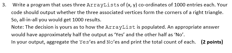 Solved 3. Write a program that uses three ArrayLists of (x, | Chegg.com