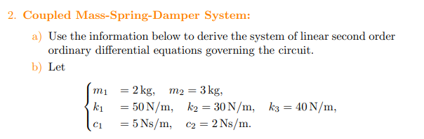 Solved Then, by means of matrix Coupled Mass-Spring-Damper | Chegg.com