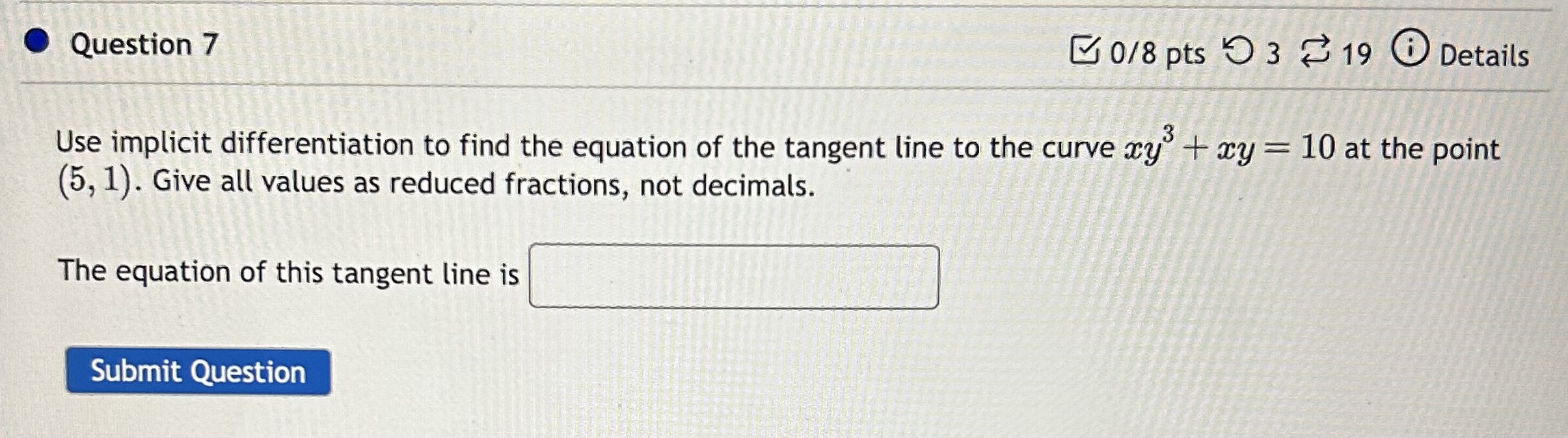 Solved Question 7Use implicit differentiation to find the | Chegg.com