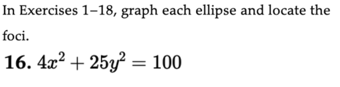 In Exercises 1−18, graph each ellipse and locate the | Chegg.com