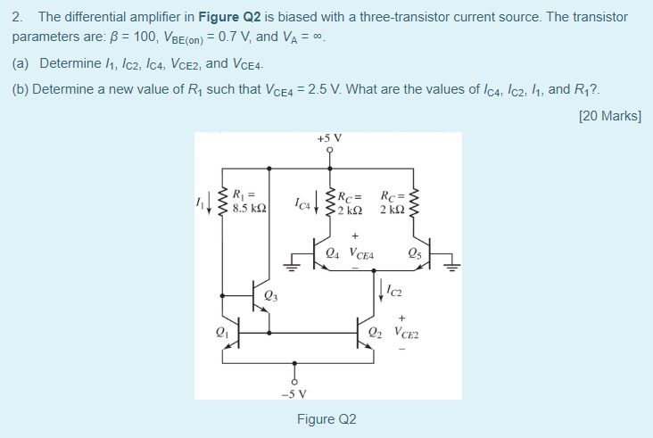 Solved 2. The differential amplifier in Figure Q2 is biased | Chegg.com
