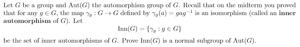 Solved Let G be a group and Aut(G) the automorphism group of | Chegg.com