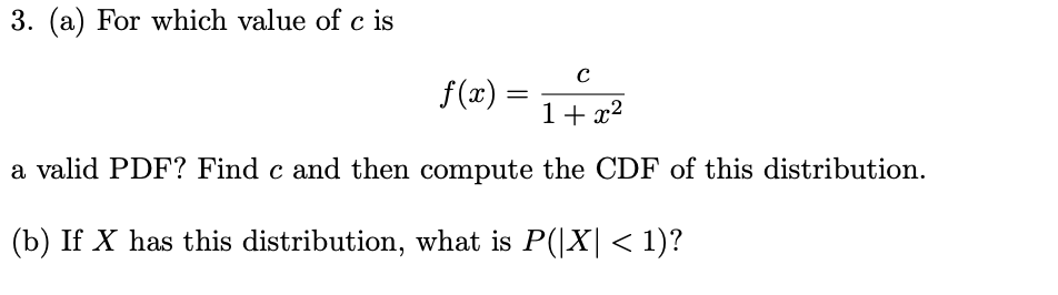 Solved 3. (a) For which value of c is f(x)=1+x2c a valid PDF | Chegg.com