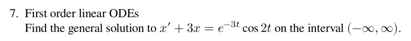 Solved 7. First order linear ODEs Find the general solution | Chegg.com