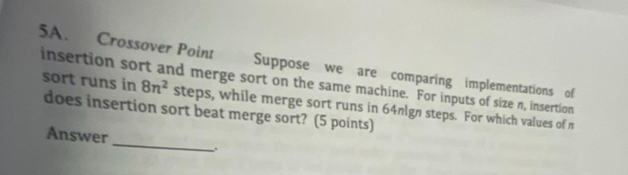 Solved 5A. Crossover Point Suppose we are comparing | Chegg.com