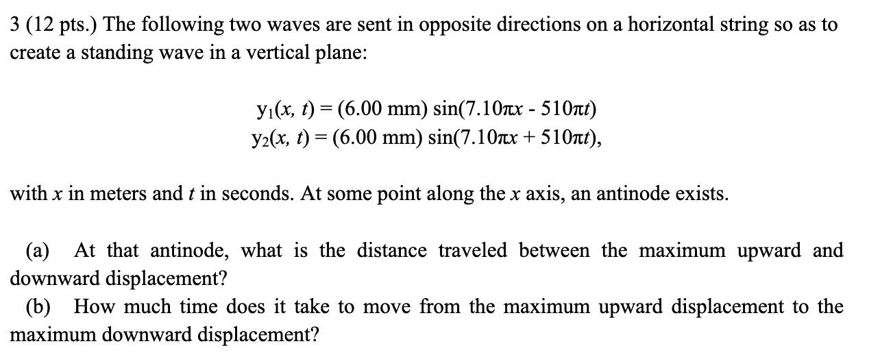 Solved 3(12 pts.) The following two waves are sent in | Chegg.com