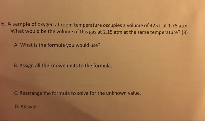 Solved A sample of oxygen at room temperature occupies a | Chegg.com