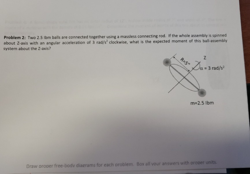 Solved Problem 2: Two 2.5 lbm balls are connected together | Chegg.com