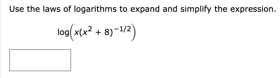 Solved Use the laws of logarithms to expand and simplify the | Chegg.com