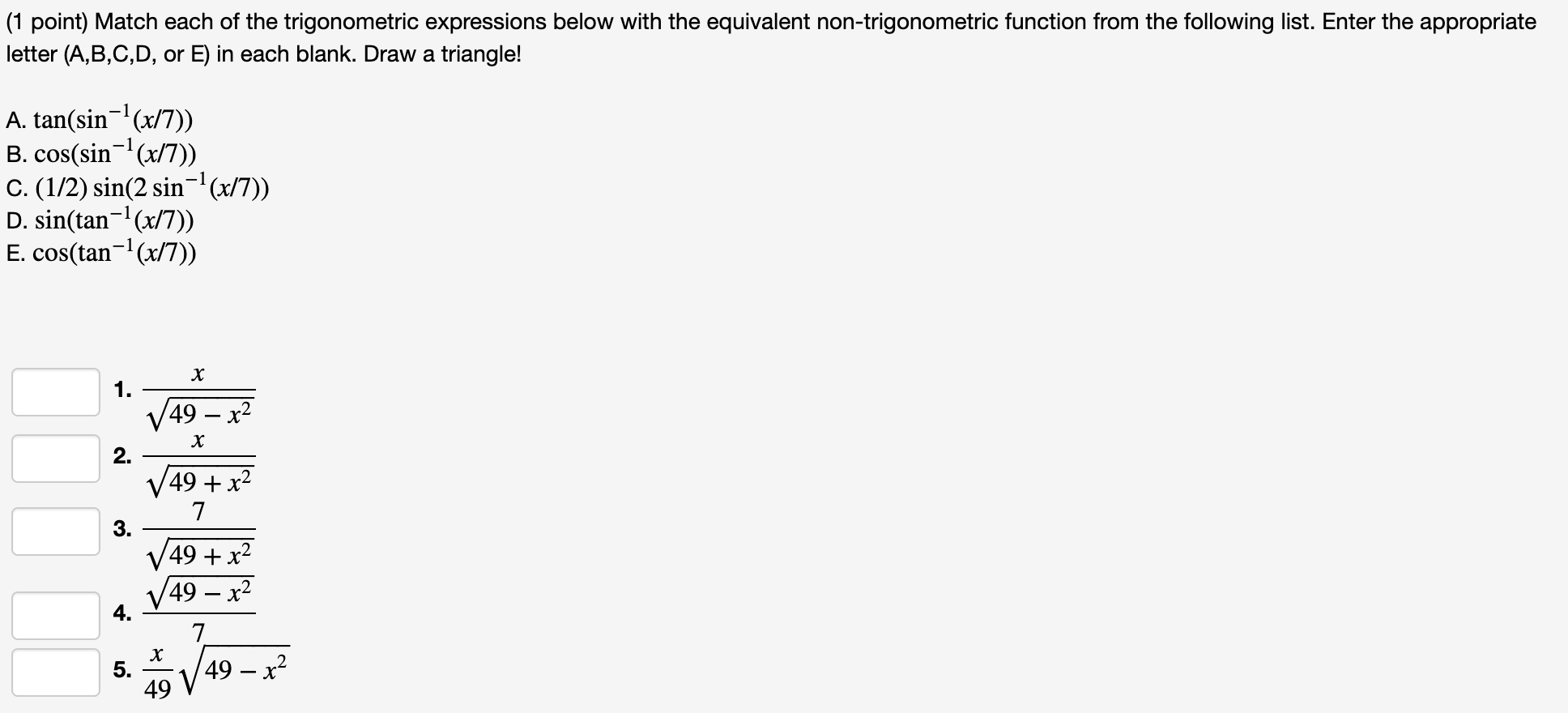 Solved (1 point) Match each of the trigonometric expressions | Chegg.com