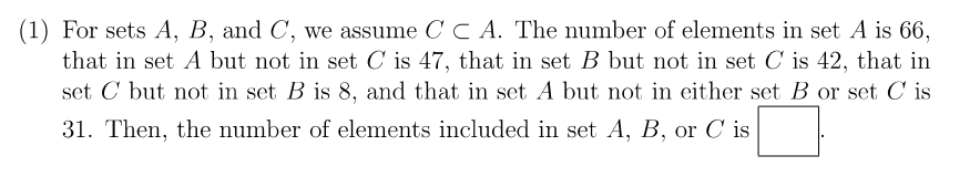 Solved (1) For sets A, B, and C, we assume C C A. The number | Chegg.com