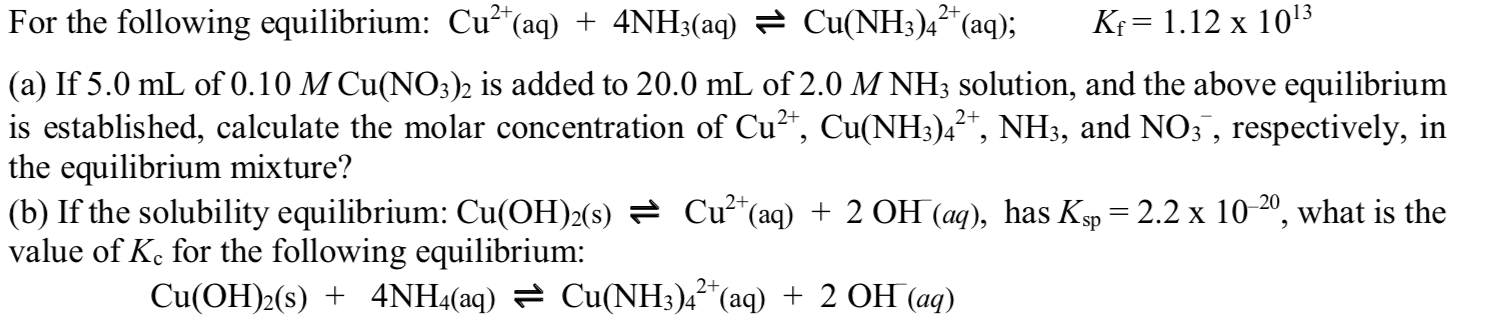 Solved For the following equilibrium: Cu²+ (aq) + 4NH3(aq) = | Chegg.com