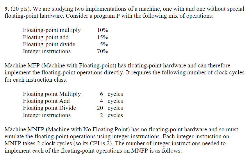 Solved 9. (20 pts). We are studying two implementations of a | Chegg.com