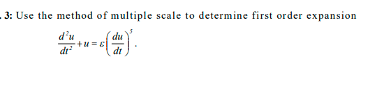 Solved Use the method of multiple scale to determine first | Chegg.com