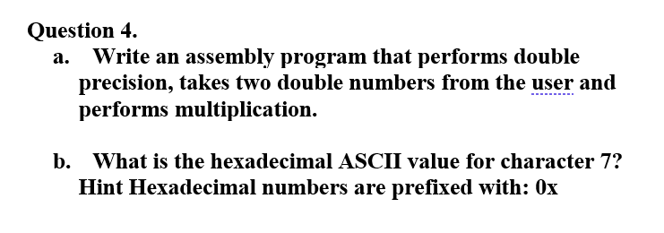 Solved Question 4. Write an assembly program that performs | Chegg.com
