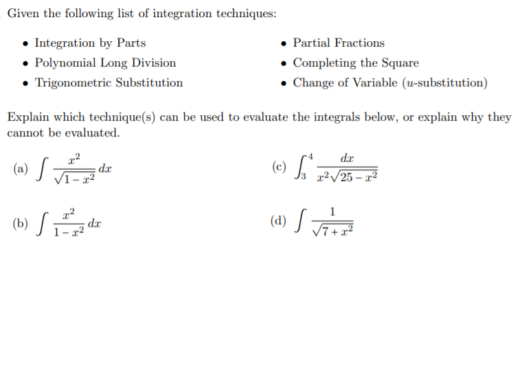 Solved: Given The Following List Of Integration Techniques... | Chegg.com