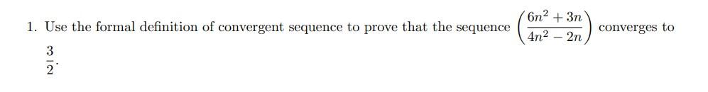 Solved 1. Use the formal definition of convergent sequence | Chegg.com