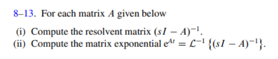 Solved 8-13. For each matrix A given below (i) Compute the | Chegg.com