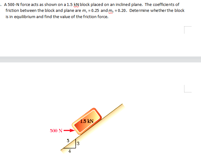 Solved A 500−N force acts as shown on a 1.5kN block placed | Chegg.com