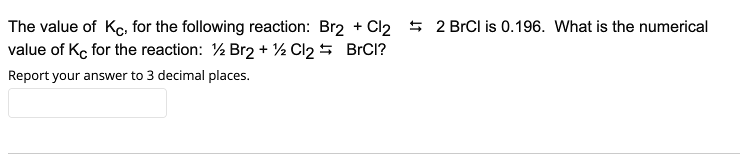 Solved The value of Kc, for the following reaction: Br2 + | Chegg.com
