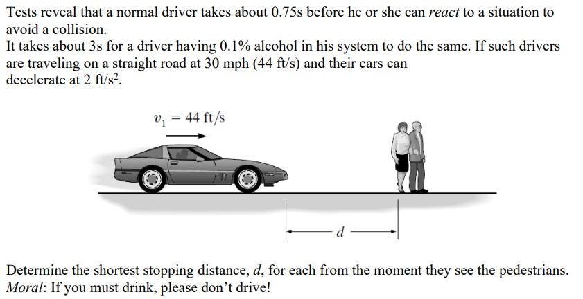 Solved Tests reveal that a normal driver takes about 0.75s | Chegg.com