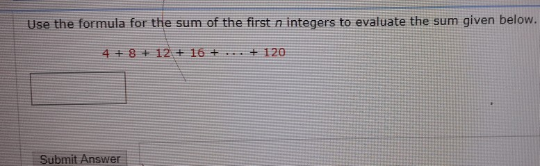 Solved Use the formula for the sum of the first n integers | Chegg.com