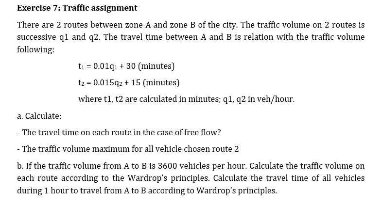 Solved Exercise 7: Traffic assignment There are 2 routes | Chegg.com