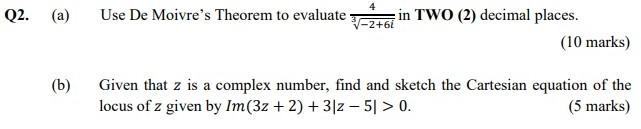 Solved (a) Use De Moivre's Theorem to evaluate 3−2+6i4 in | Chegg.com