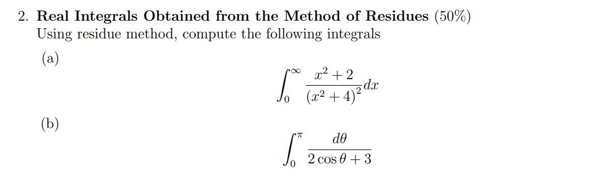 Solved 2. Real Integrals Obtained from the Method of | Chegg.com