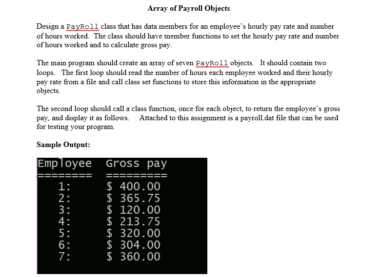 Solved Array of Payroll Objects Design a Payroll class that | Chegg.com