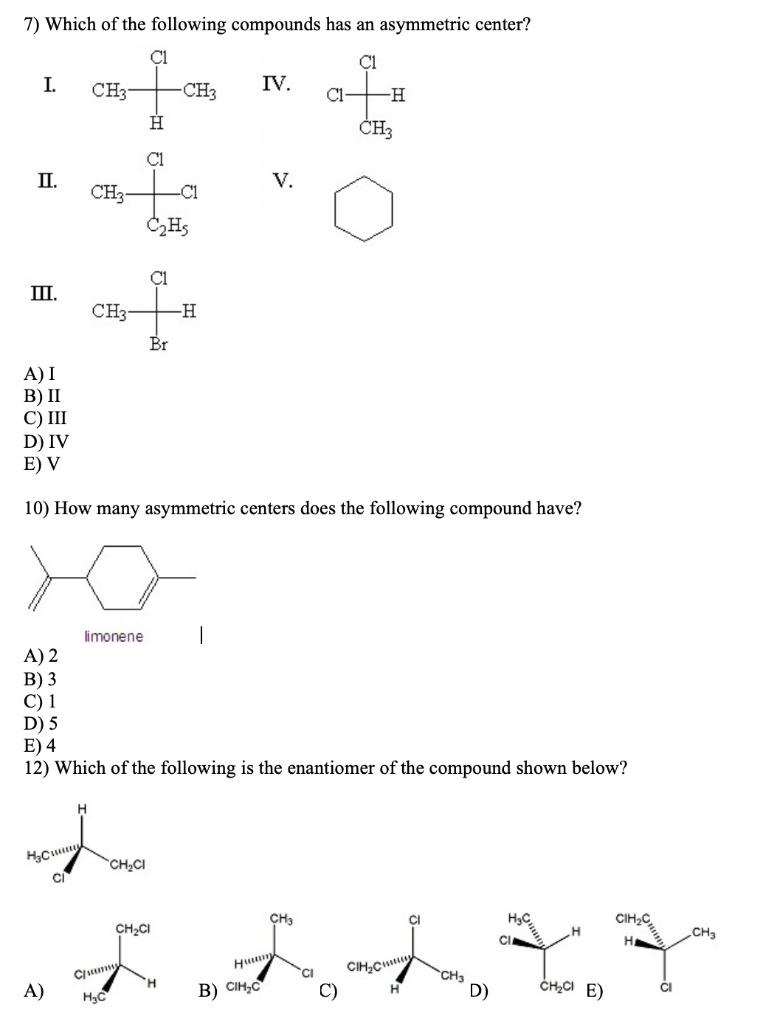 Solved 7) Which of the following compounds has an asymmetric | Chegg.com