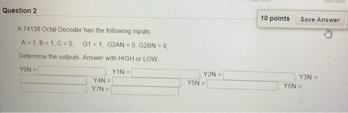 Solved Question 1 10 points Save Answer A 74138 Octal | Chegg.com