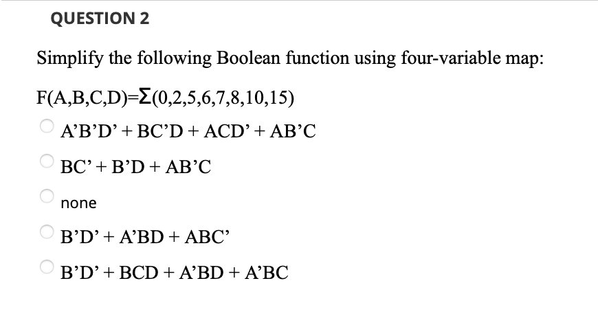 Solved Simplify the following Boolean function using | Chegg.com