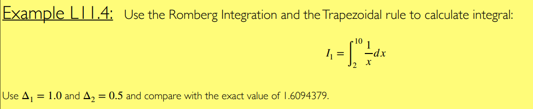 Solved Example L11.4: Use the Romberg Integration and the | Chegg.com