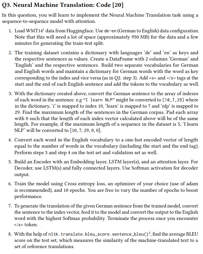 Solved Q3. ﻿Neural Machine Translation: Code [20]In this | Chegg.com