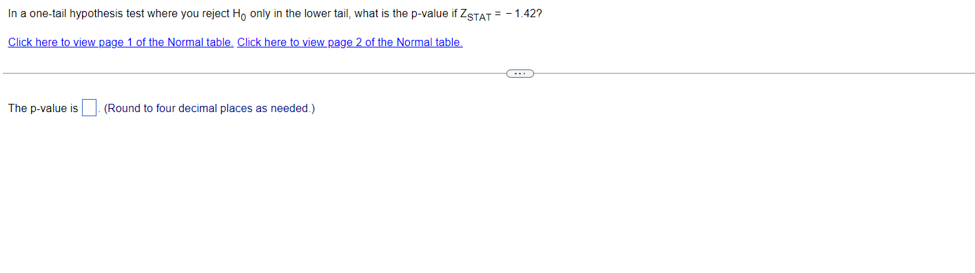 Solved In A One Tail Hypothesis Test Where You Reject H0 4184