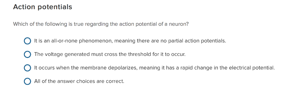 Regarding Action Potentials Which of the Following Statements Is True