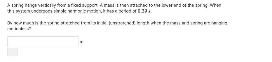 Solved A spring hangs vertically from a fixed support. A | Chegg.com