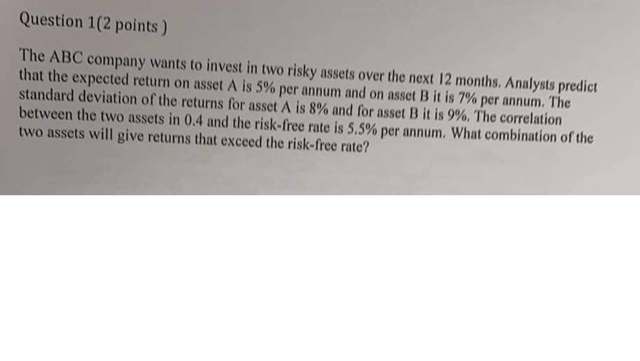Solved Question 1(2 points) The ABC company wants to invest | Chegg.com