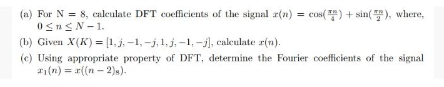 Solved (a) For N=8, calculate DFT coefficients of the signal | Chegg.com