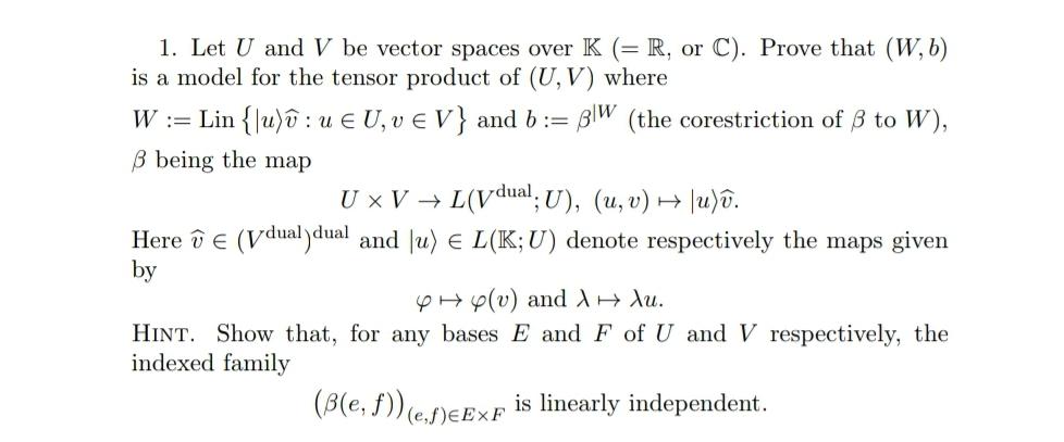 Solved 1. Let U and V be vector spaces over K(=R, or C). | Chegg.com