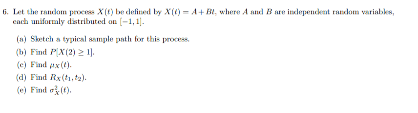 Solved 6. Let the random process X(t) be defined by X(t) = | Chegg.com