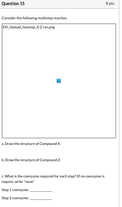 Solved Question 15 8 pts Consider the following multistep | Chegg.com