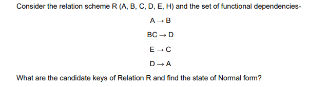Solved Consider the relation scheme R(A,B,C,D,E,H) and the | Chegg.com