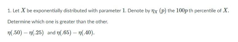 Solved 1. Let X be exponentially distributed with parameter | Chegg.com