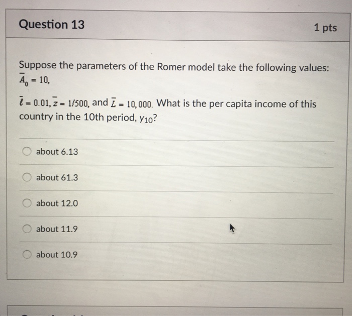 Solved Question 13 1 pts Suppose the parameters of the Romer | Chegg.com